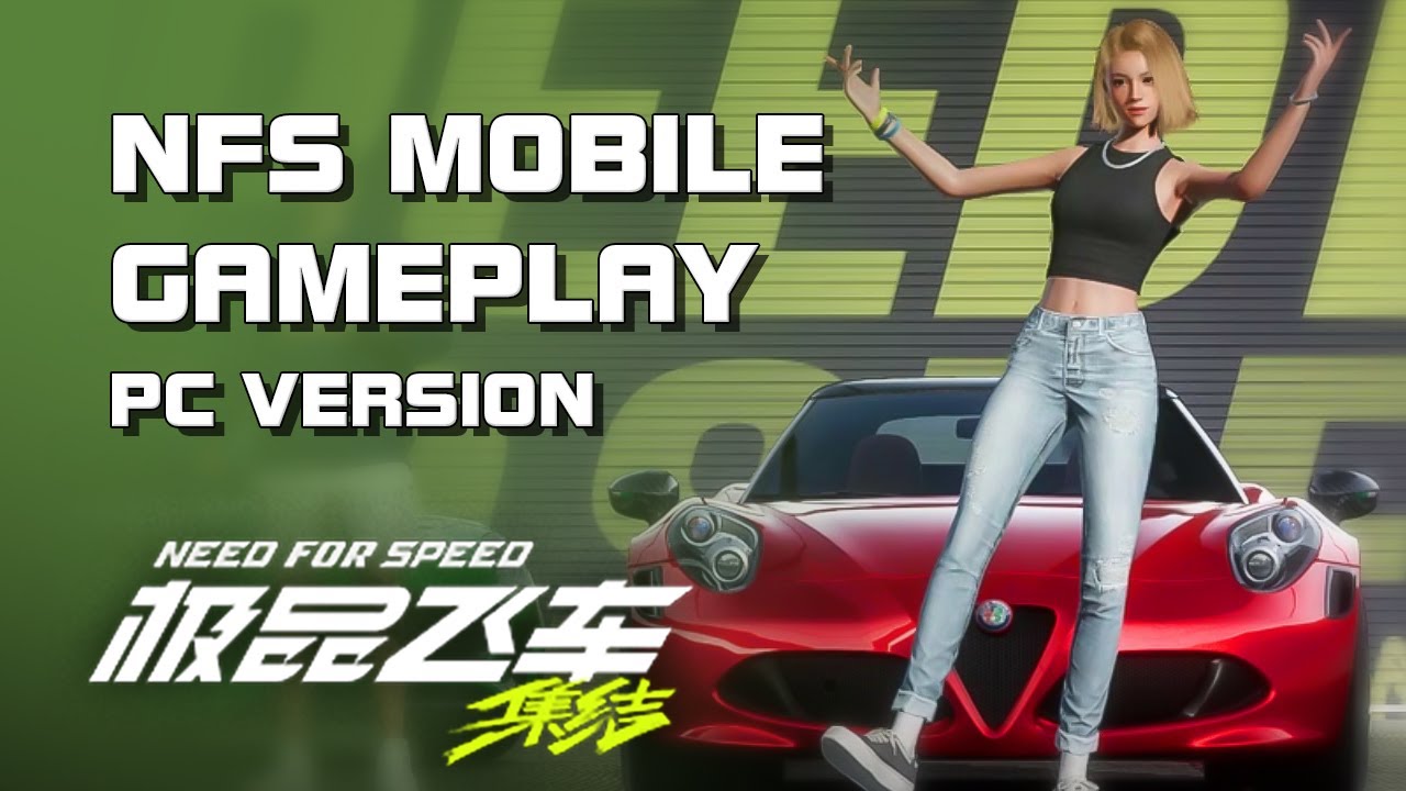 Need for Speed Mobile - Early Access Gameplay (PC Version) - Mobile/PC ...