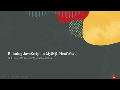Demo: Running JavaScript in MySQL HeatWave – Convert JSON dataset to HTML using Mustache library ...