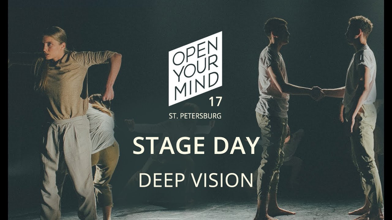 Deep Vision / Stage Day / OPEN YOUR MIND '17 St. Petersburg ...