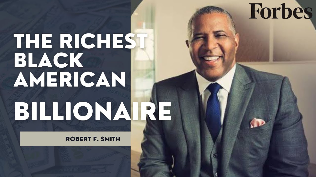 Robert Smith And How He Became The Richest Black American (Forbes ...