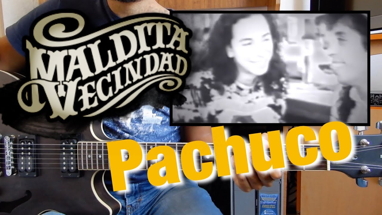 Pachuco - Maldita Vecindad // Video-Guía (Guitar Cover) || El Richi ...