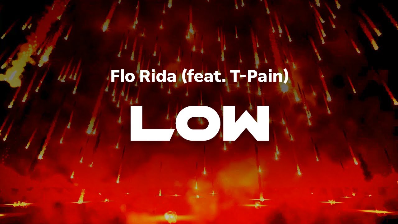 Flo Rida (feat. T-Pain) - Low | Lyrics - YouTube