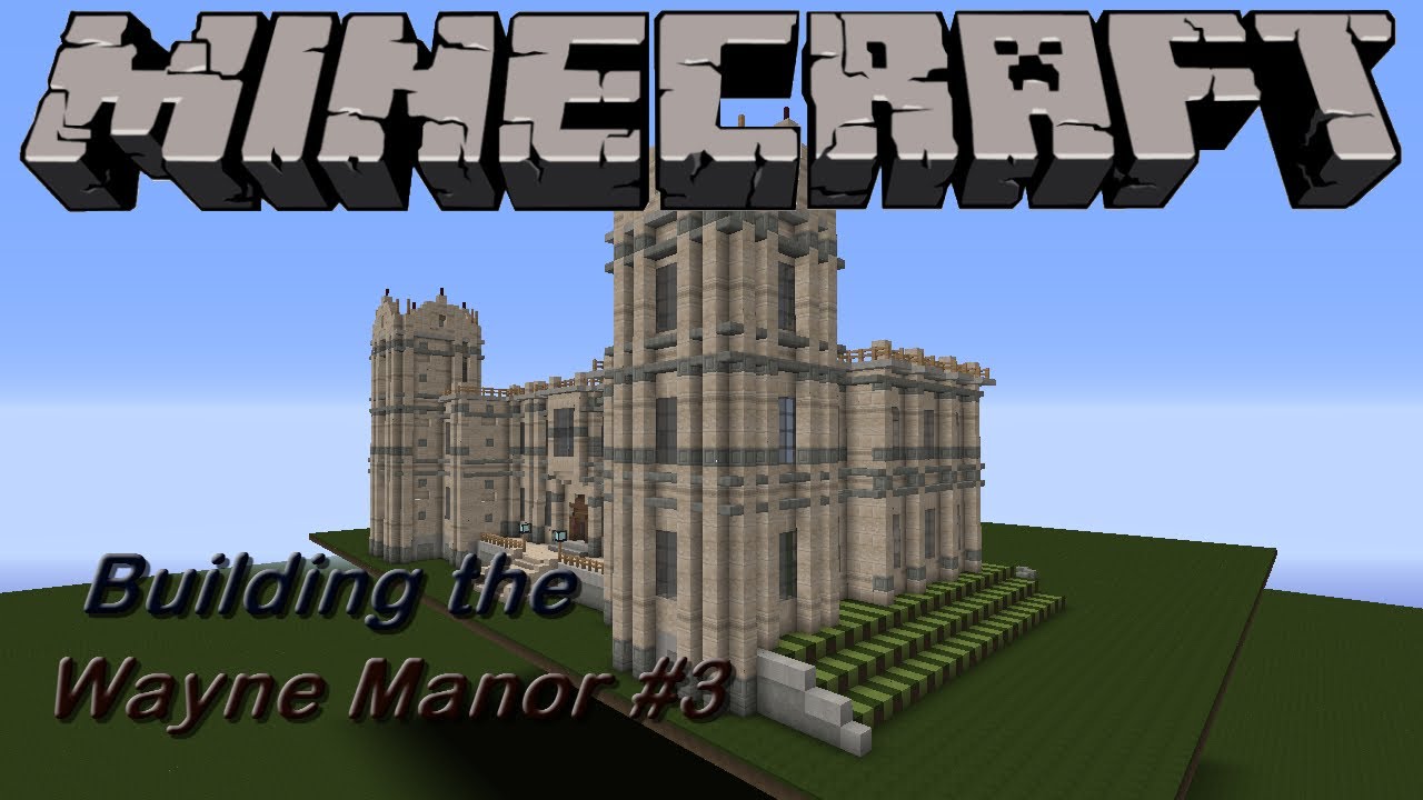 Let's Build :: Wayne Manor :: Episode 3 - YouTube