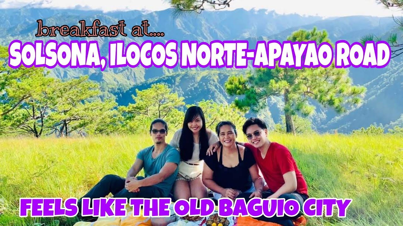 SOLSONA, ILOCOS NORTE-APAYAO ROAD! feels like the old baguio city - YouTube