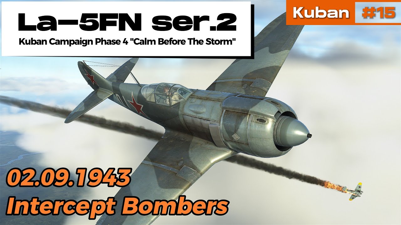 Intercept Bombers Crossing the Front Line | La-5FN ser.2 career | IL-2 ...