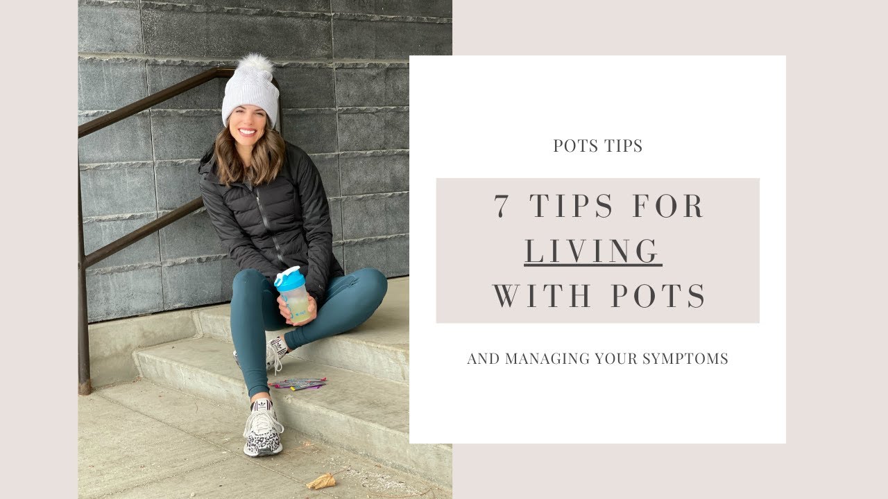 7 TIPS FOR LIVING WITH POTS - YouTube