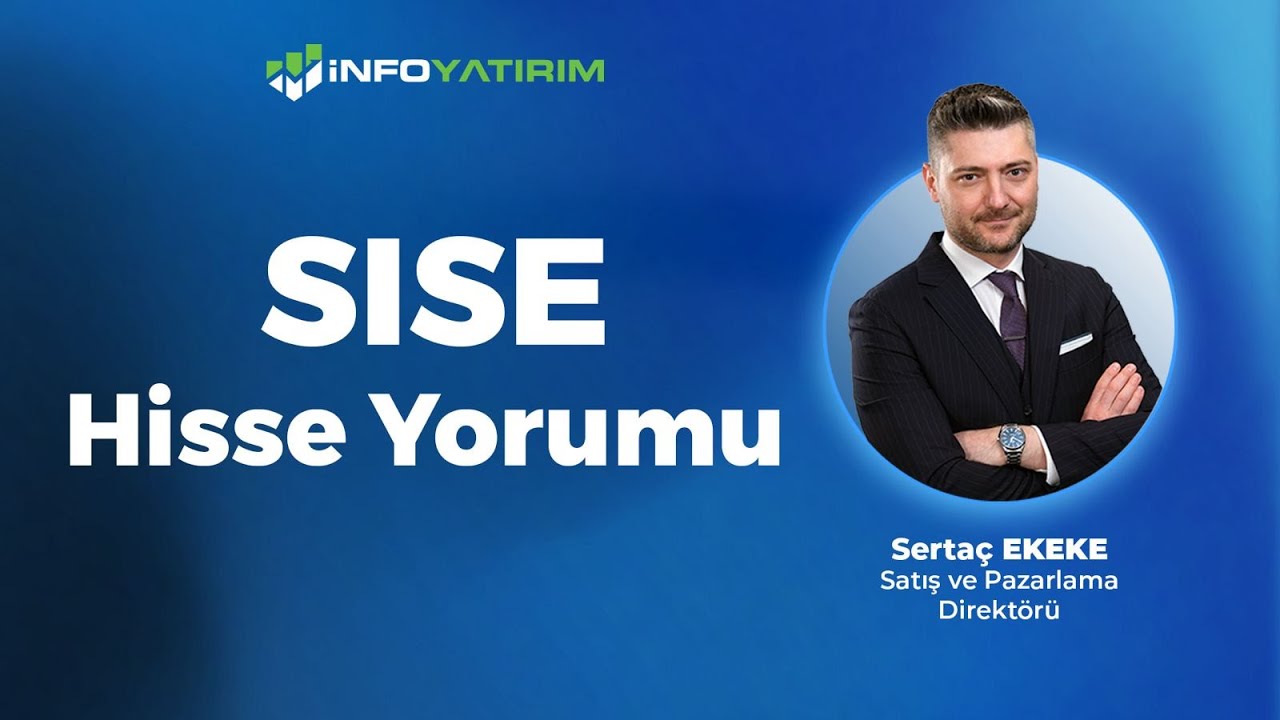 Sertaç Ekeke'den SISE Hisse Yorumu "31 Mayıs 2024" | İnfo Yatırım - YouTube