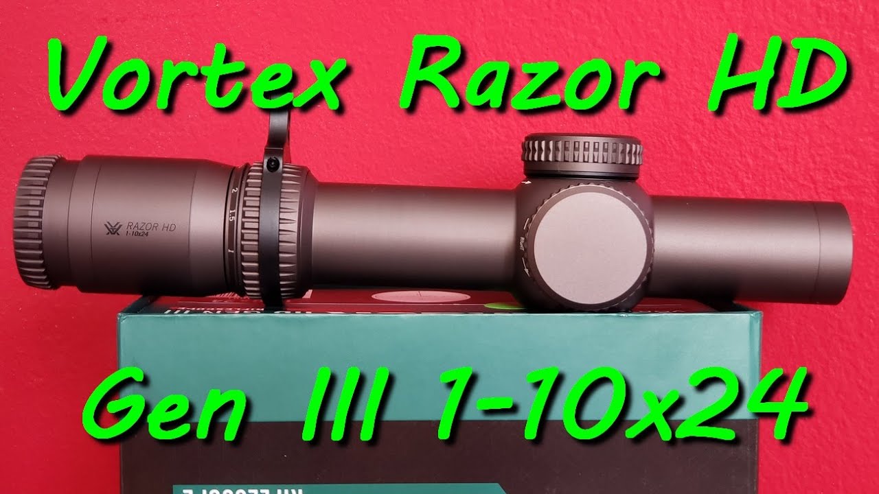 VORTEX Razor HD Gen III 1-10x24 Unboxing - YouTube