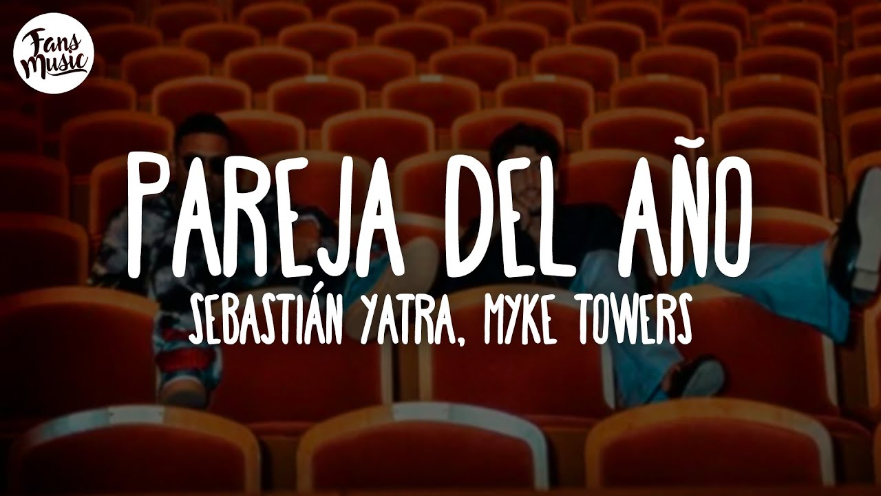 Sebastián Yatra, Myke Towers - Pareja del Año (Letra) - YouTube