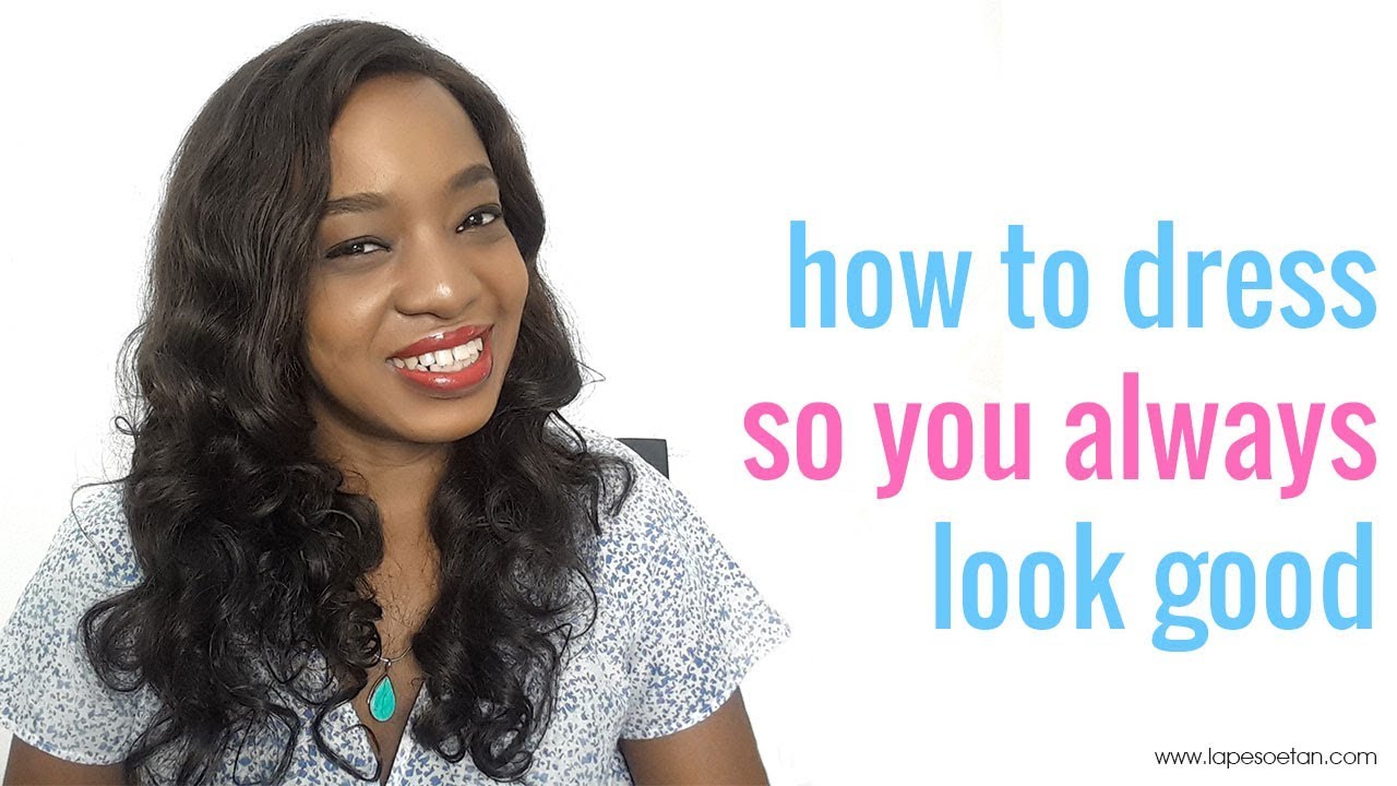 How to dress so you always look good - YouTube