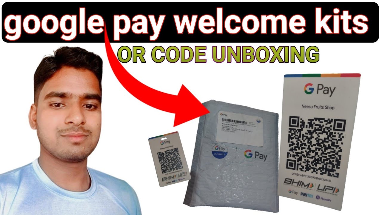 google pay welcome kits, unboxing QR code, google pe free QR Code ...