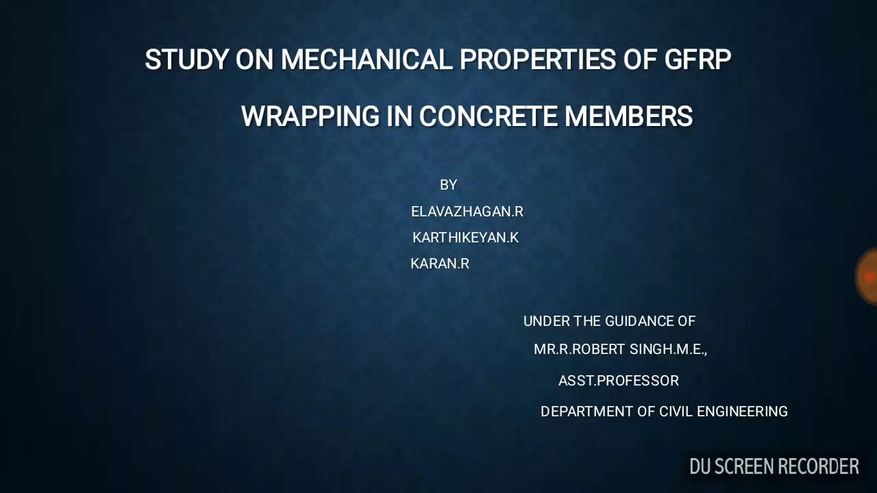 STUDY ON MECHANICAL PROPERTIES OF GFRP WRAPPING IN CONCRETE MEMBERS ...