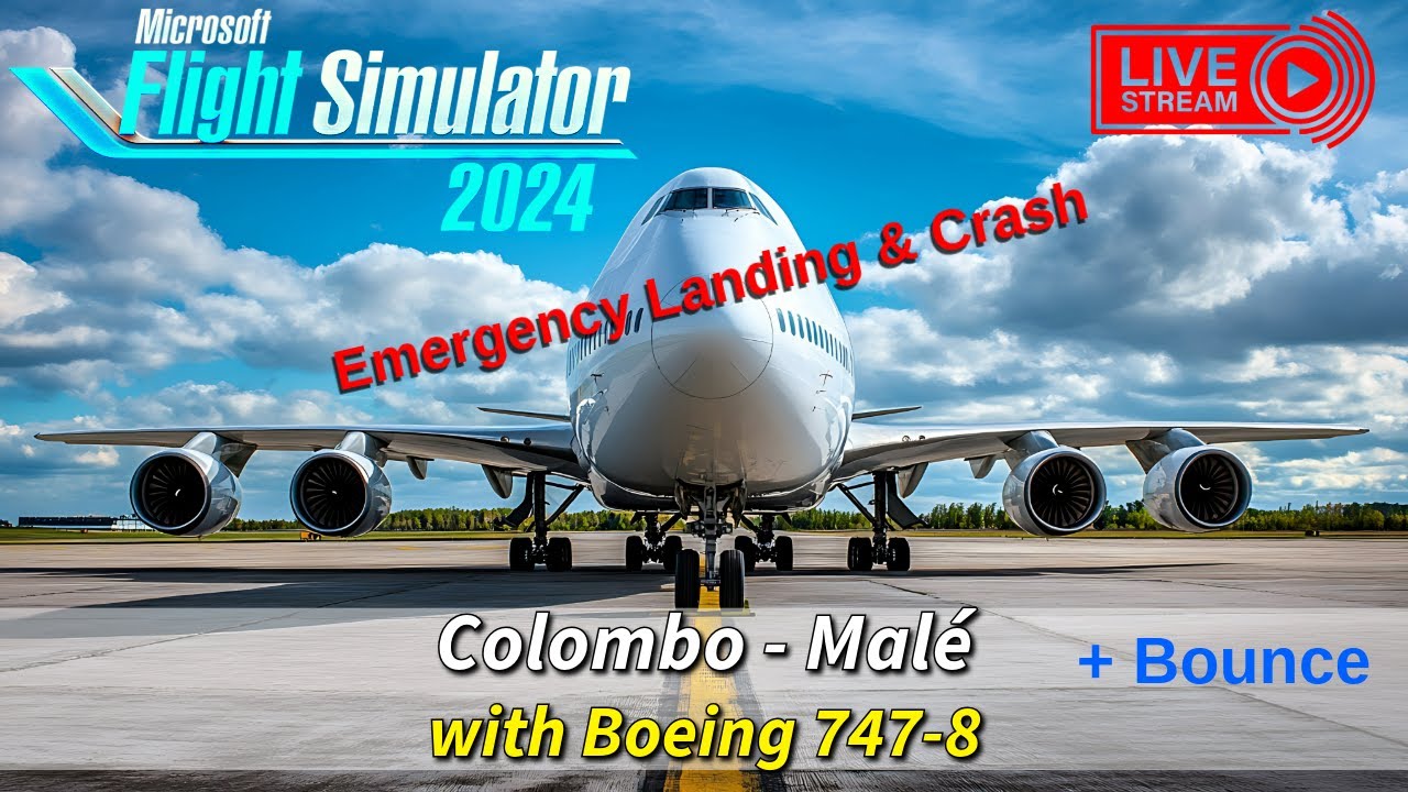 🔴 Live Stream: (Emergency Landing & Crash) Boeing 747-8 from Colombo ...