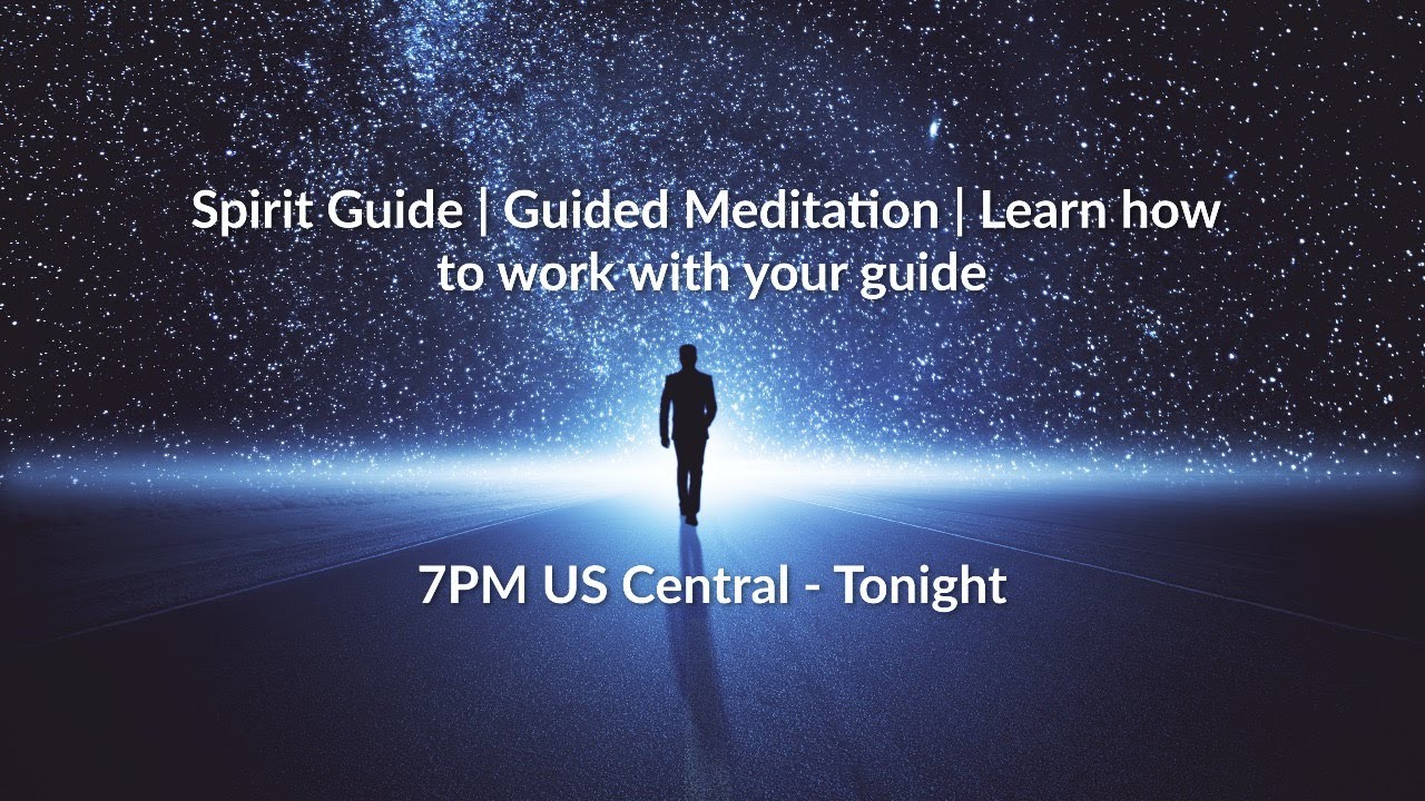 Spirit Guide | Guided Meditation | Learn how to work with your guide ...