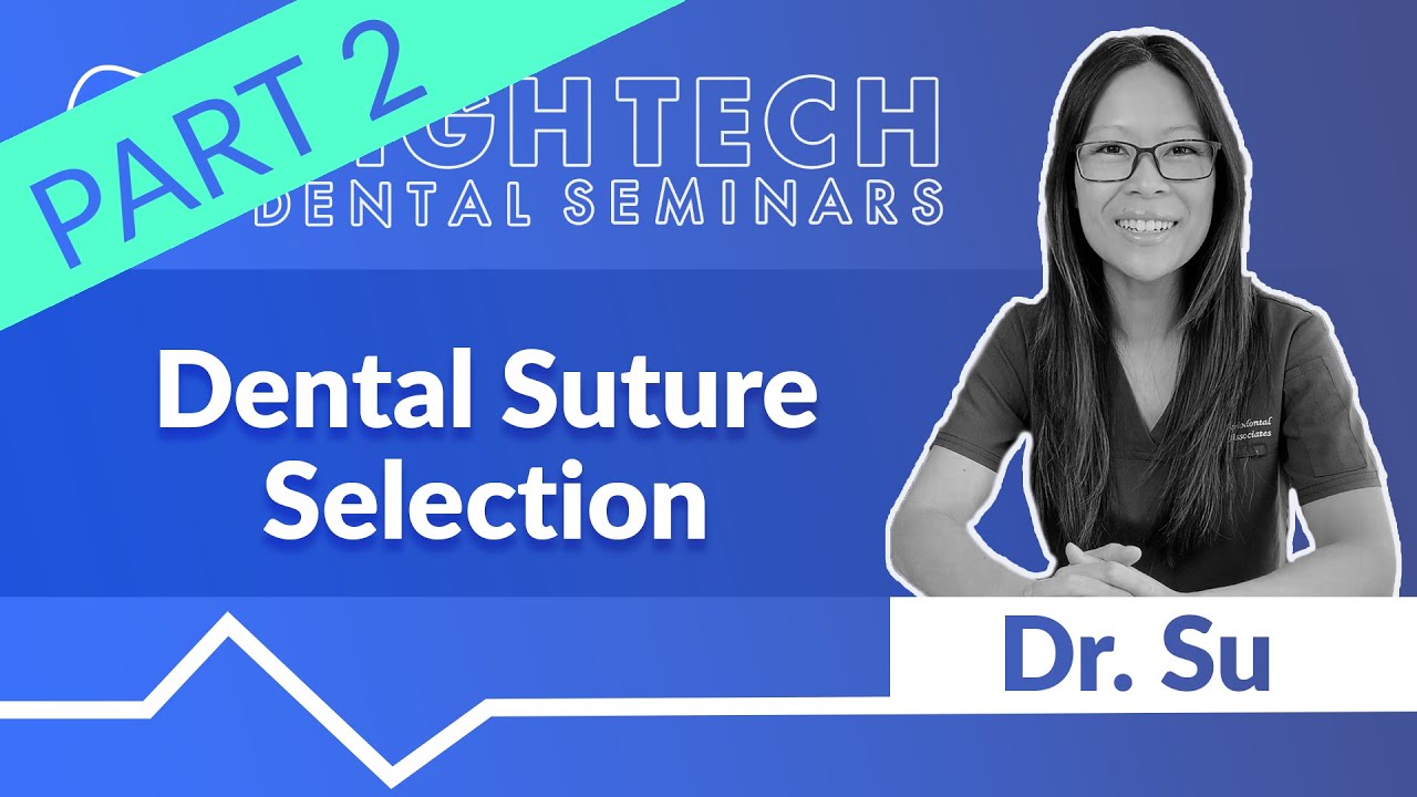 Dr. Su - Dental Suture Selection 2/3 - YouTube