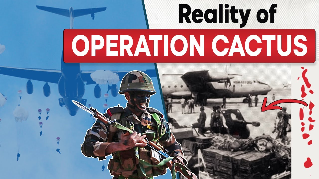 मालदीव में भारत ने क्यों चलाया था ऑपरेशन कैक्टस? | Operation Cactus ...