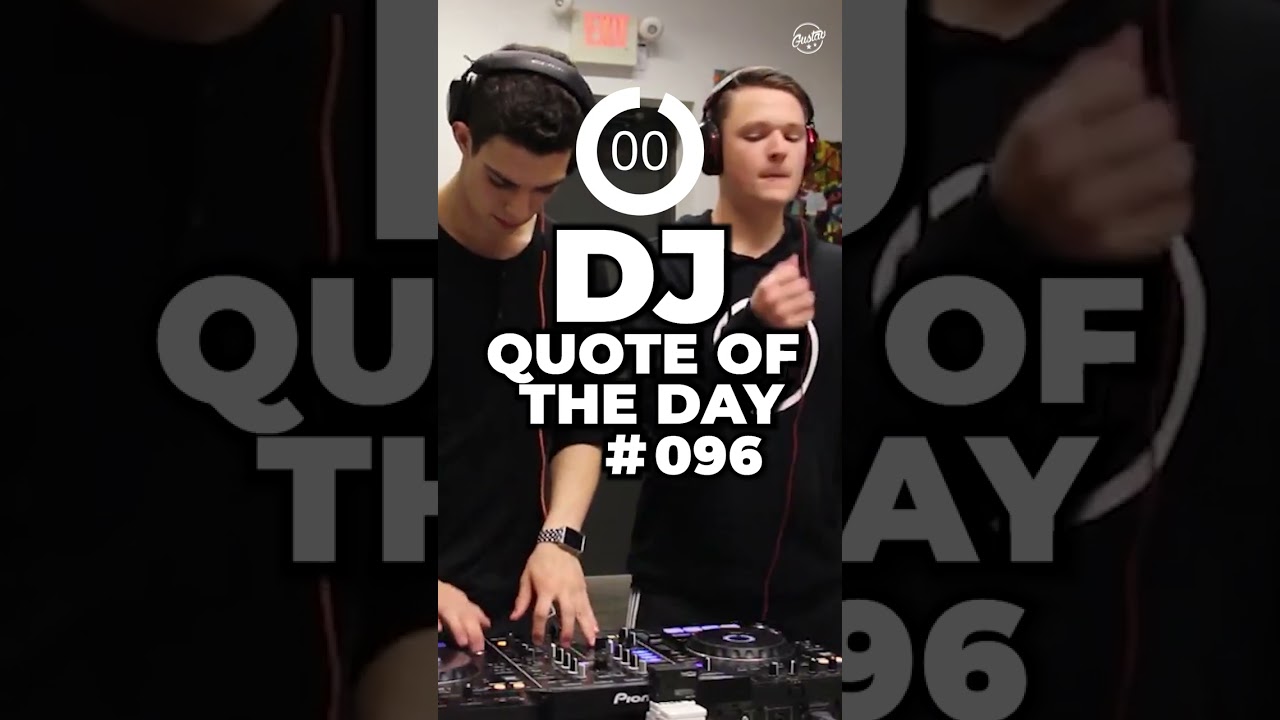 Famous Dj Quotes