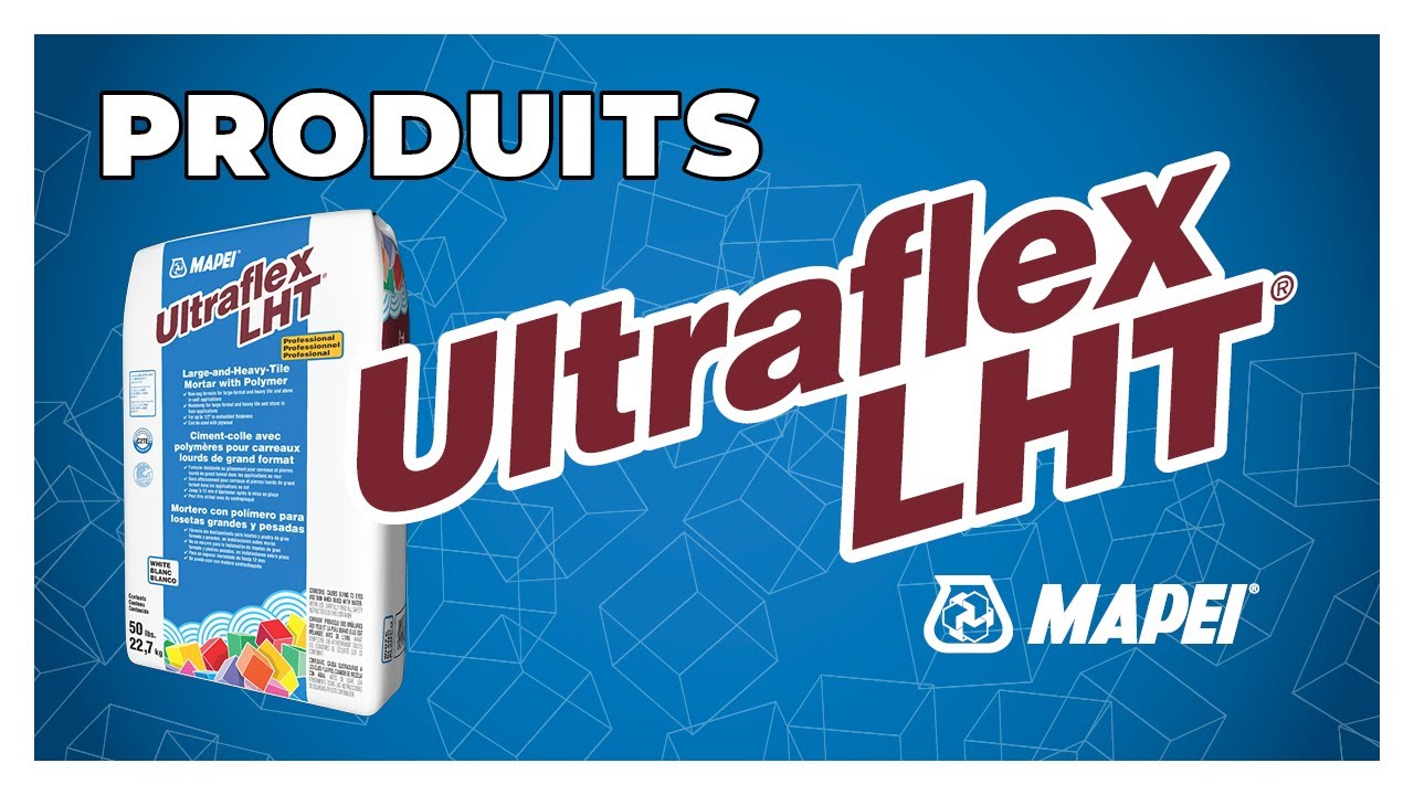 MAPEI Ultraflex LHT - Ciment-colle avec polymères pour carreaux lourds ...