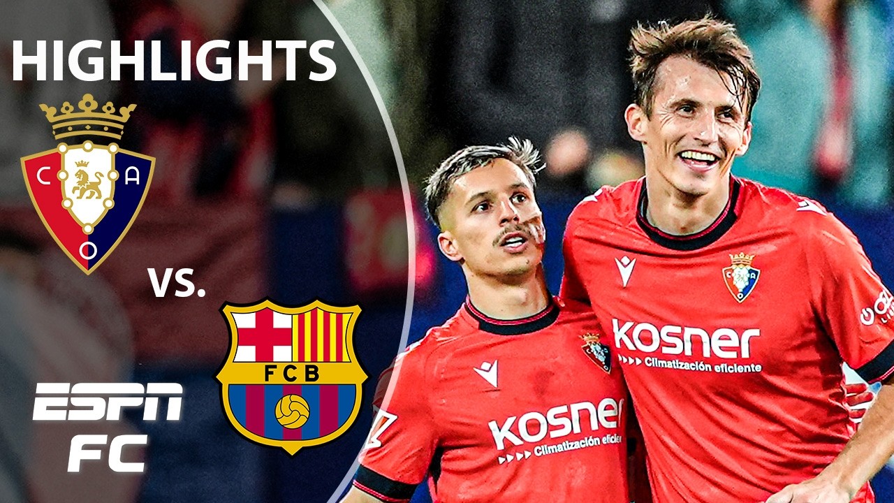 UPSET ALERT 😱 Osasuna vs. Barcelona | LALIGA Highlights | ESPN FC - YouTube