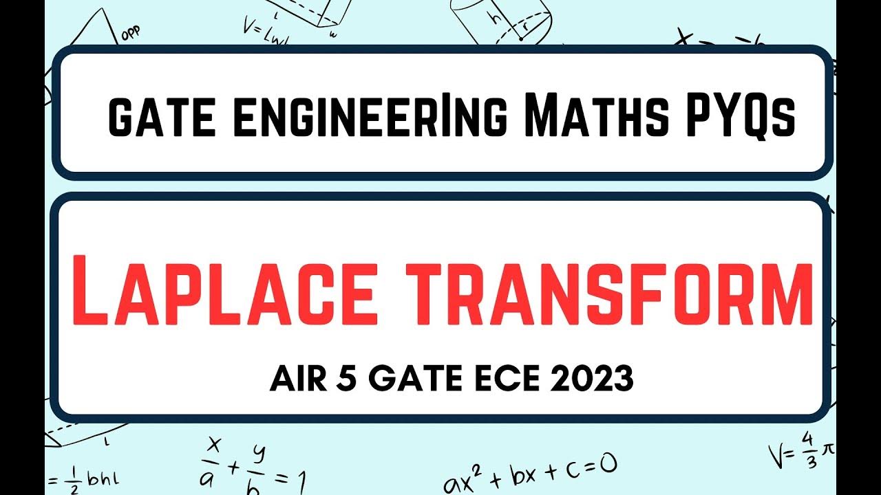GATE Engg. Maths Previous Year | Laplace Transform | Part 10 | Rajat Kumar AIR 5 GATE 2023 ECE ...