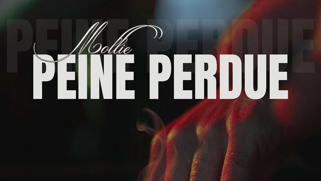 PEINE PERDUE - MOLLIE - YouTube