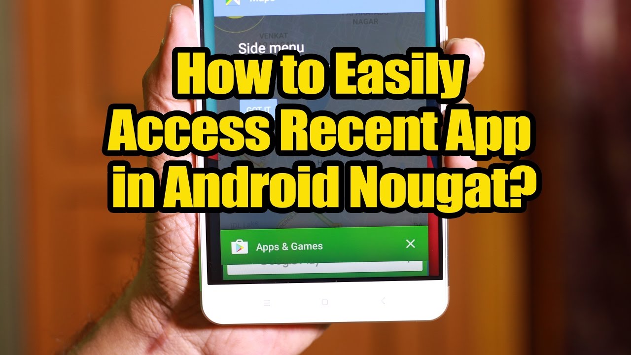How to Easily Access Recent App in Android Nougat? - YouTube
