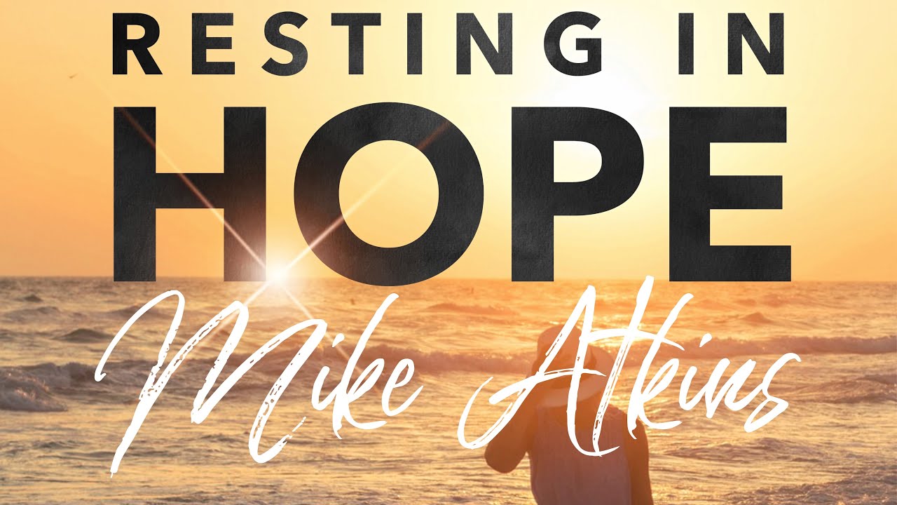 Resting in Hope (3/19/2023) - YouTube
