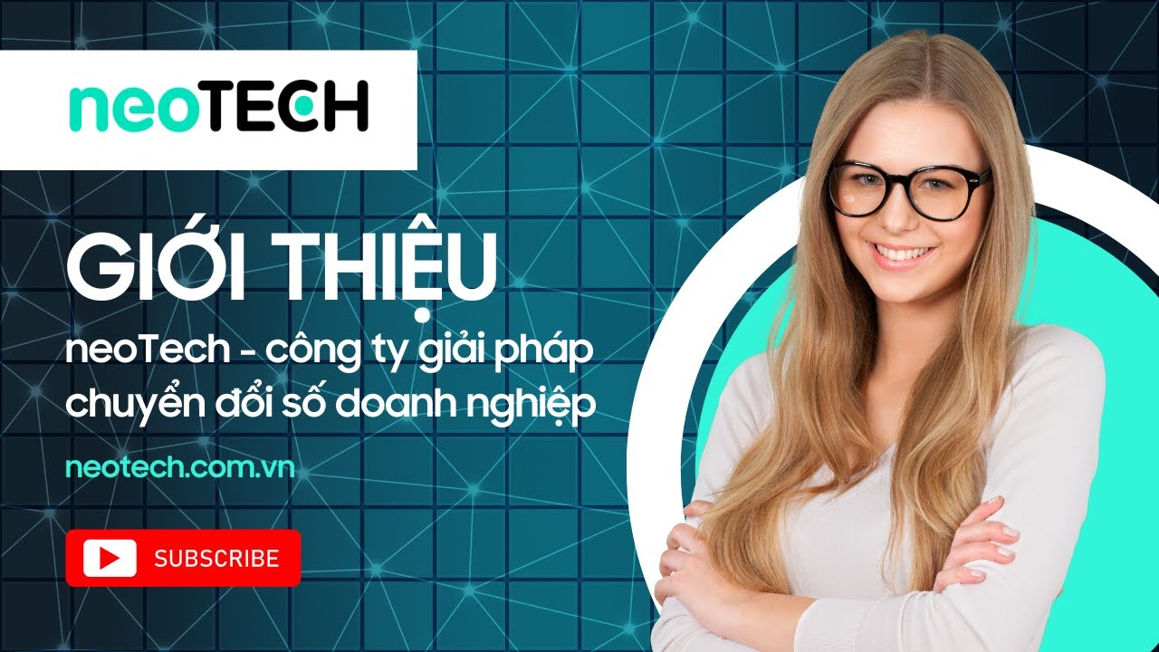 Công ty phát triển phần mềm và chuyển đổi số doanh nghiệp neoTech - YouTube