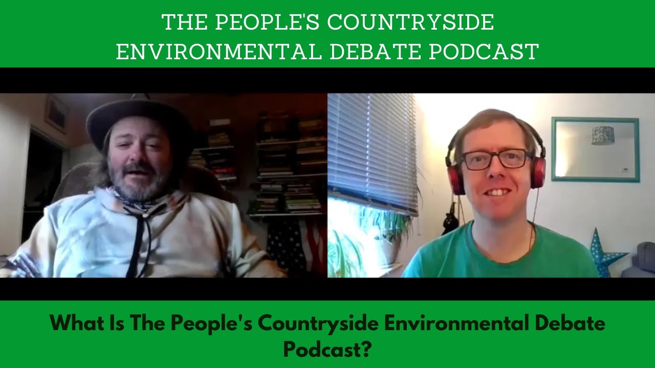 What Is The People's Countryside Environmental Debate Podcast? - YouTube