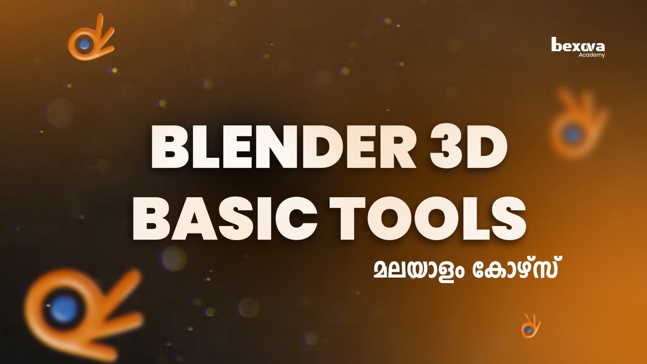 Blender for Beginners | Malayalam Tutorial | Basics to Advanced 02-Basic Tools - YouTube