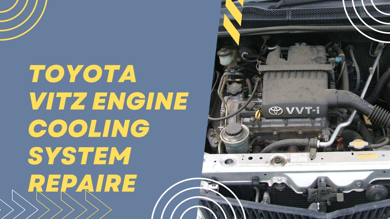 Toyota Vitz Engine cooling System Repair - YouTube