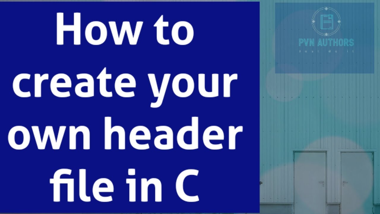 Creating Your Own Header File In C Language Youtuber Programmer