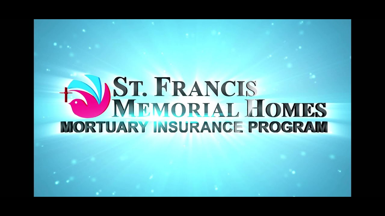 St. Francis Memorial Homes - Mortuary Insurance Program Intro Logo ...