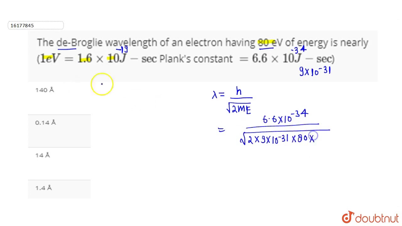 The de-Broglie wavelength of an electron having 80 eV of energy is ...