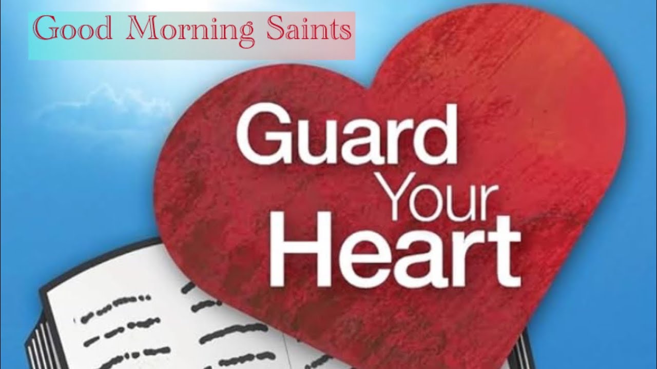 Guard Your Heart || Good Morning Saints || November 8th, 2024 - YouTube