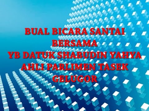 Bual Bicara Santai - Perkembangan Tasek Gelugor - Bahagian 1