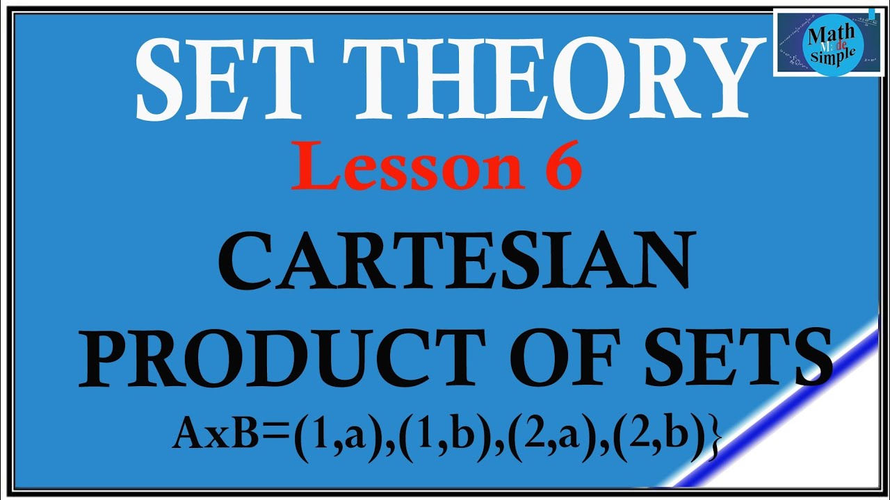 SET THEORY Lesson 6 (Cartesian Product of Sets) - YouTube
