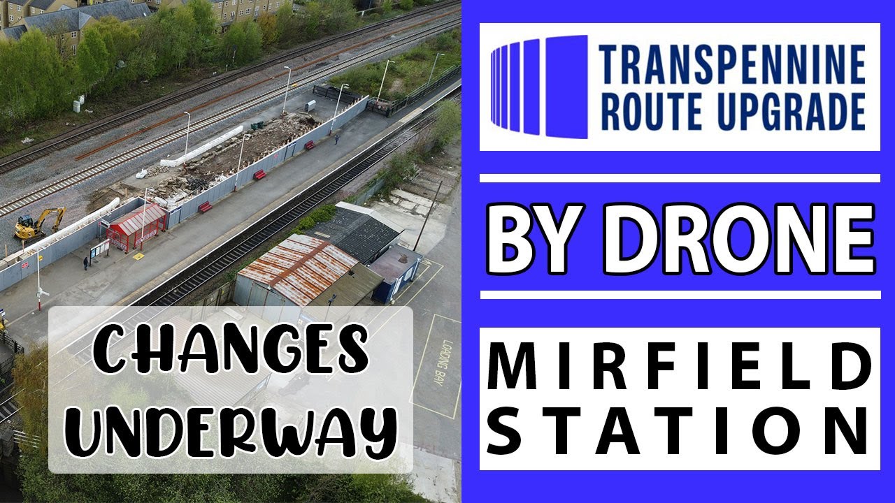 DRONE Update: Mirfield Station, Transpennine Route Upgrade - YouTube