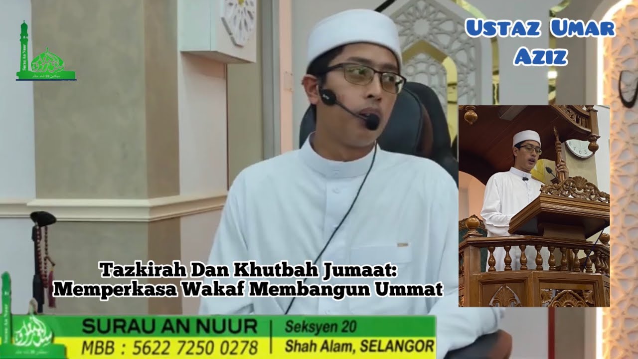 Tazkirah Dan Khutbah Jumaat | Ustaz Umar Aziz | MEMPERKASA WAKAF MEMBANGUN UMMAT - YouTube