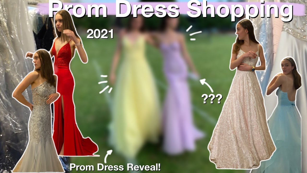 Prom Dress Shopping!! 2021 Prom Dress Reveal - YouTube