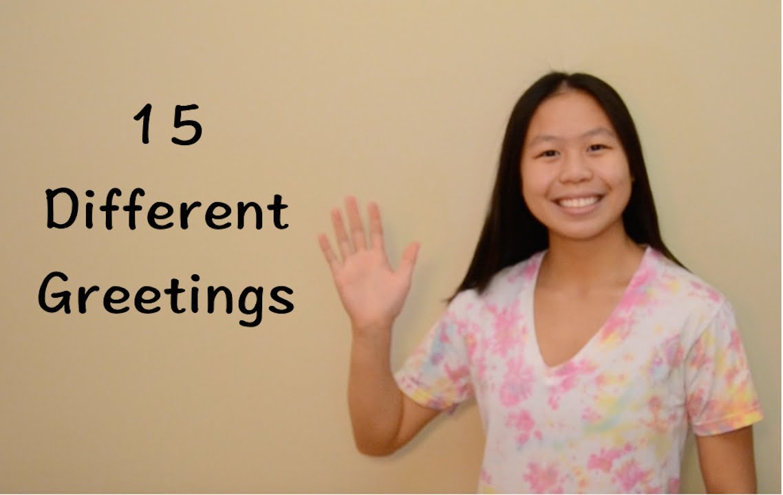 15 Different Greetings - YouTube