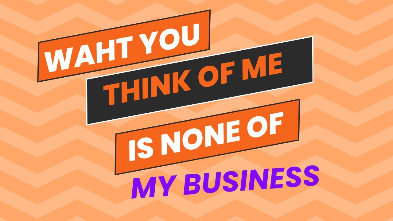 Book Summary | What you think of me is none of my business - YouTube