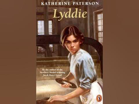 Chapters 10 & 11, Adapted & Excerpted, of Lyddie, by Katherine Paterson ...