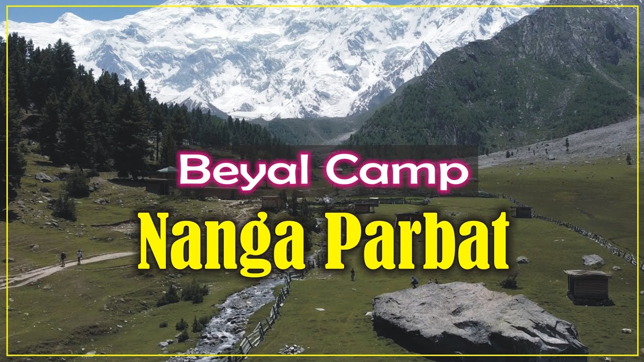Beyal Camp Nanga Parbat | Vlog | Majid Hashmi - YouTube