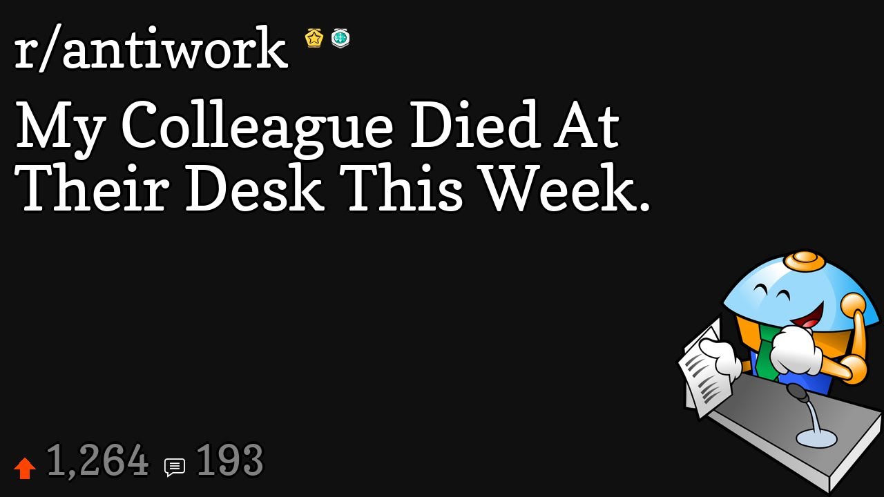 My Colleague Died At Their Desk This Week. - YouTube