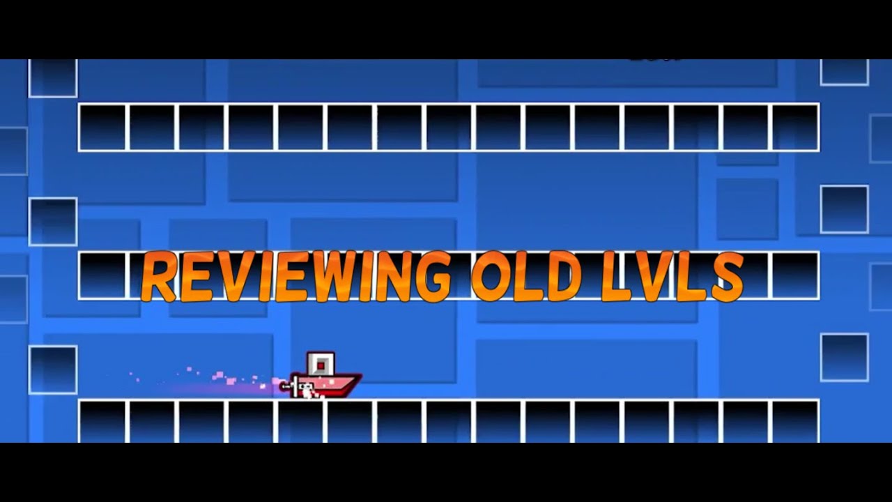 Playing old Geometry Dash levels [Documentary] | Geometry dash - YouTube