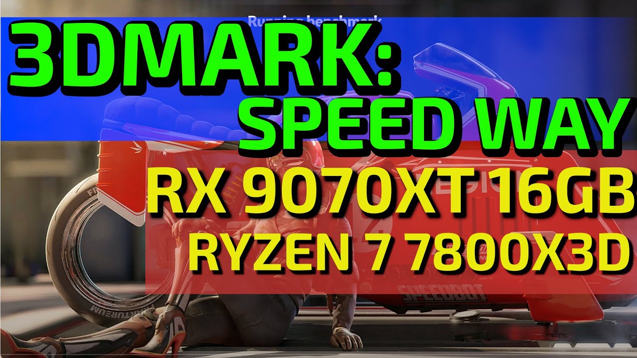 3DMARK SPEEDWAY | RX 9070 XT 16GB + RYZEN 7 7800X3D | SCORE: 6221 - YouTube