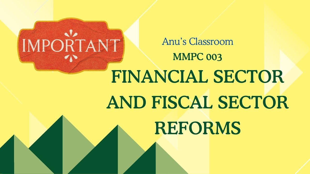 MMPC 003 - Financial Sector and Fiscal Sector Reforms - YouTube