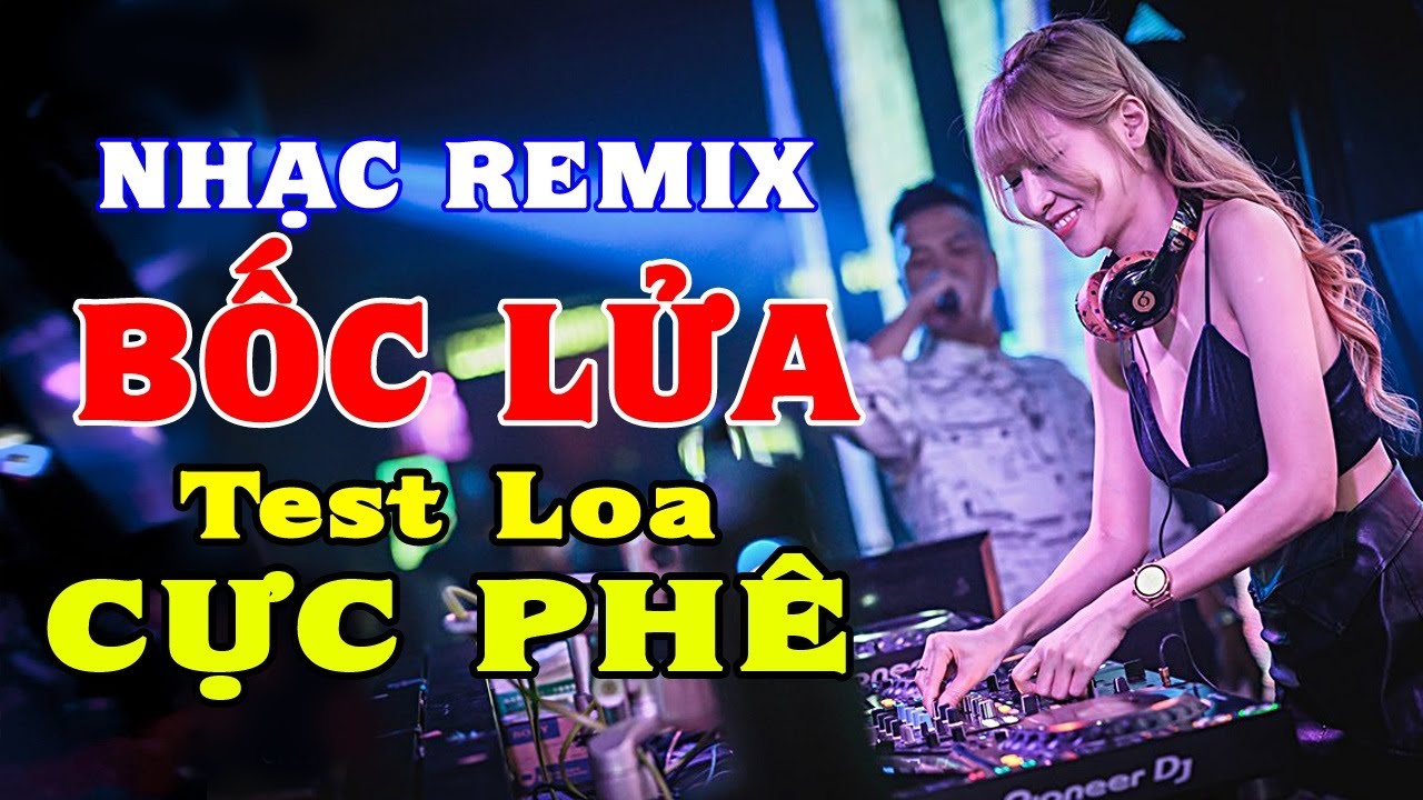LK Nhạc Disco Remix CỰC BỐC LỬA - Nhạc Test Loa Chuẩn Đét Vol 40 ...