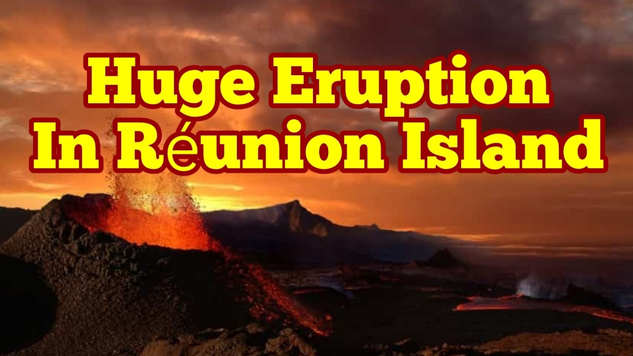 World's Most Active Volcano Erupted In Réunion Island, Indian Ocean ...